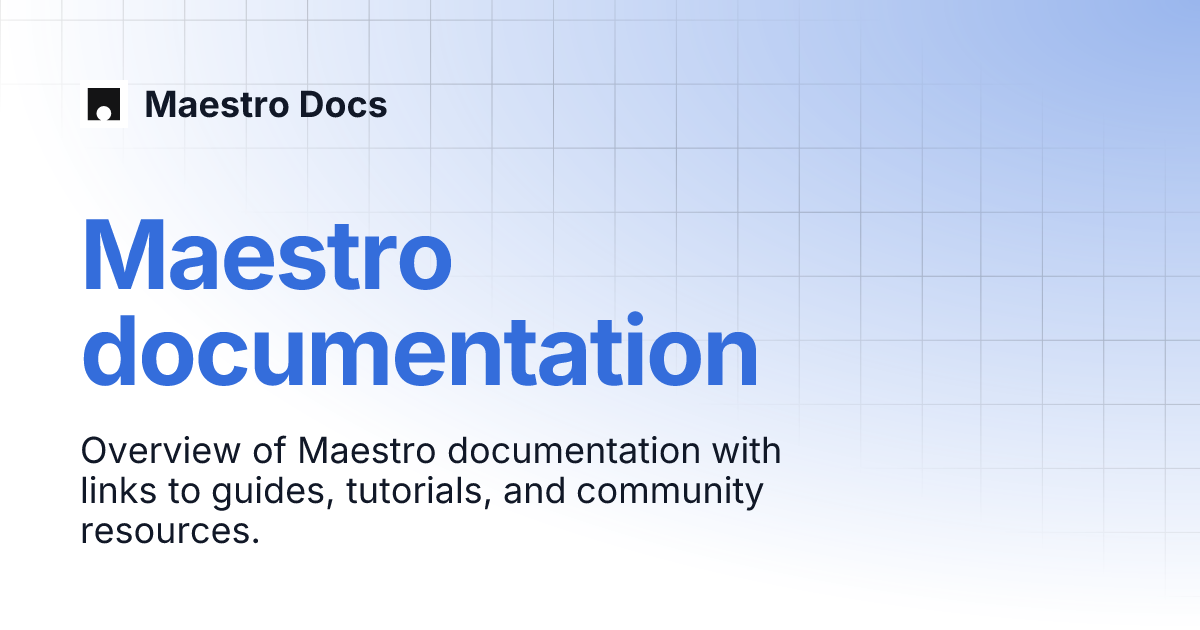 Maestro documentation | Maestro Docs